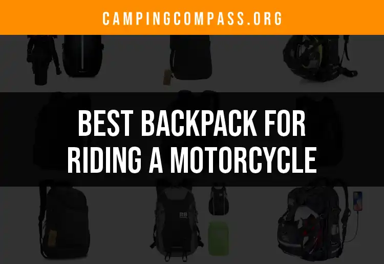 16 Best Backpacks for Riding a Motorcycle on Your Adventures