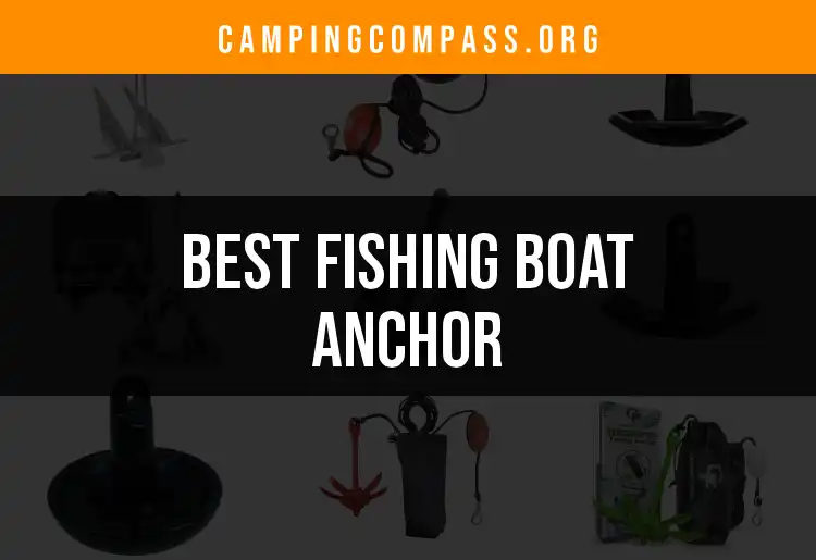 12 Best Fishing Boat Anchors for Your Next Adventure