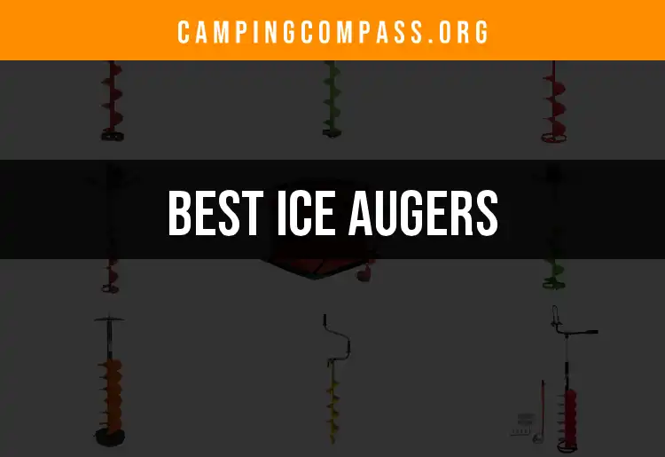 Top 10 Ice Augers for Effortless Winter Fishing Adventures