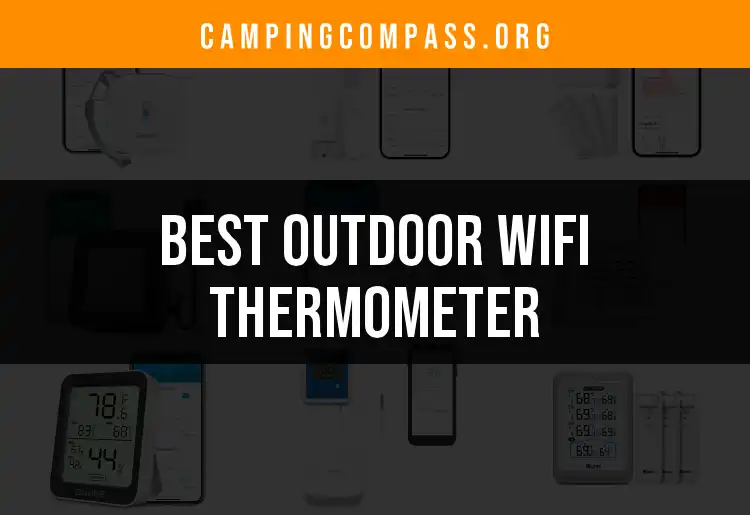 15 Outdoor Wifi Thermometers You Can't Camp Without