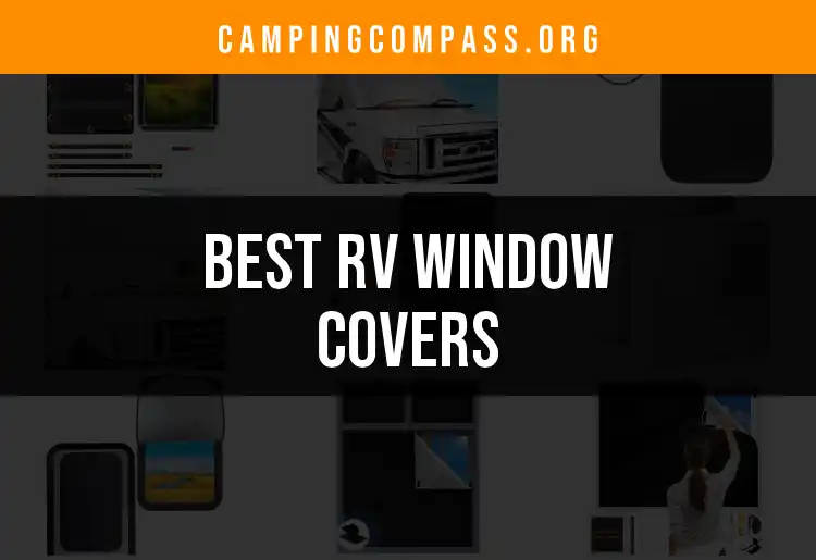 13 RV Window Covers for Ultimate Comfort and Protection